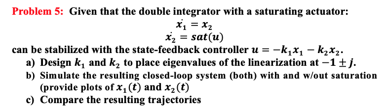 Solved Problem 5: Given that the double integrator with a | Chegg.com
