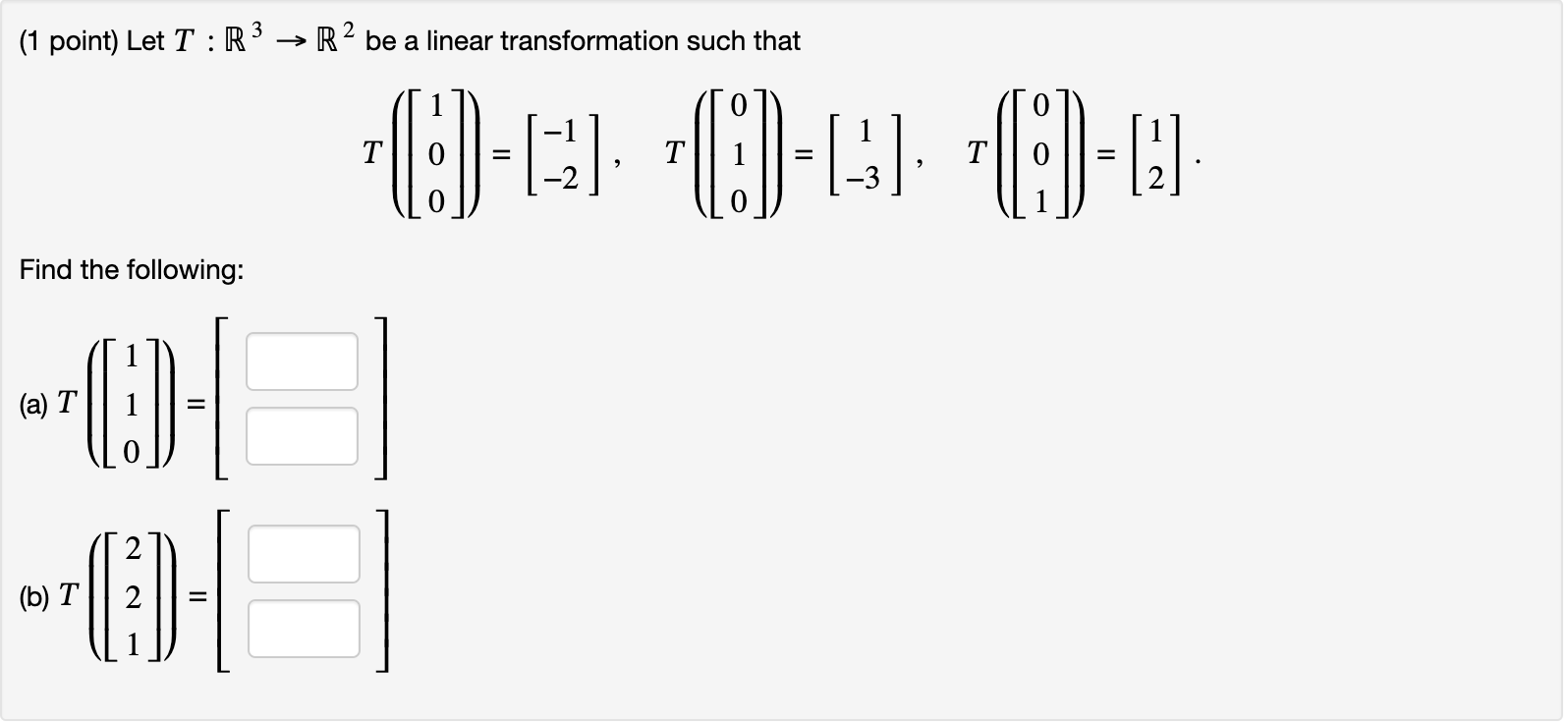 Solved (1 point) Let T:R3→R2 be a linear transformation such | Chegg.com