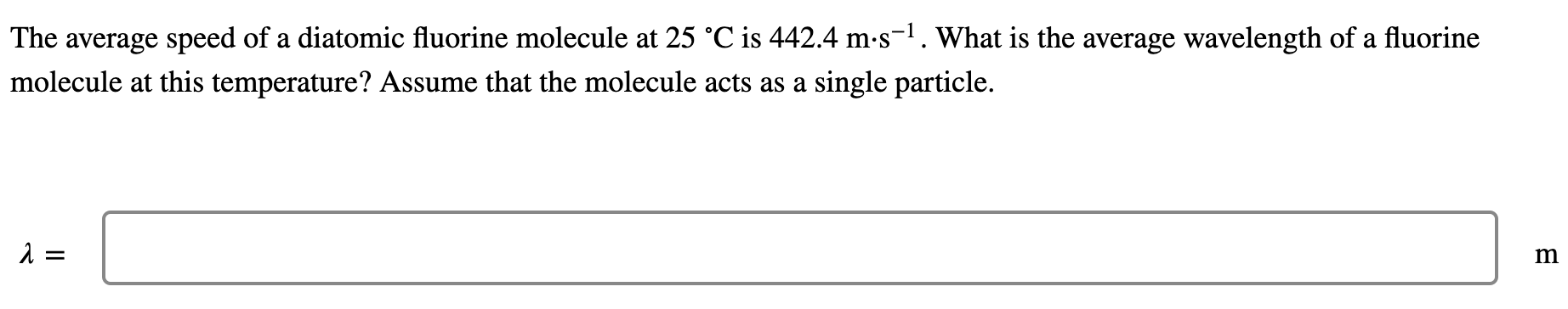 Solved The average speed of a diatomic fluorine molecule at | Chegg.com