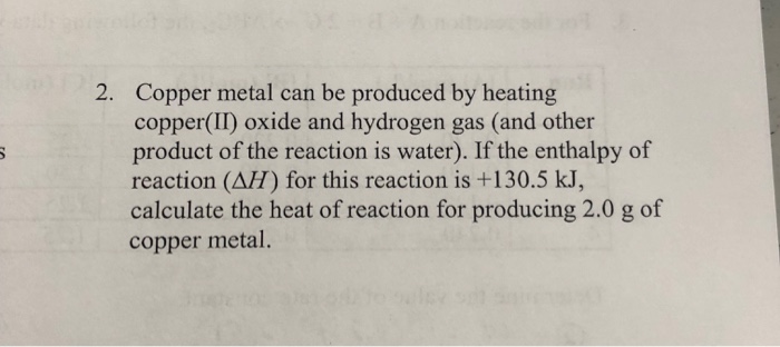 Solved 2. Copper metal can be produced by heating copper(II) | Chegg.com