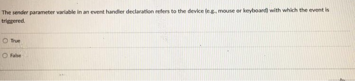 Solved The sender parameter variable in an event handler | Chegg.com