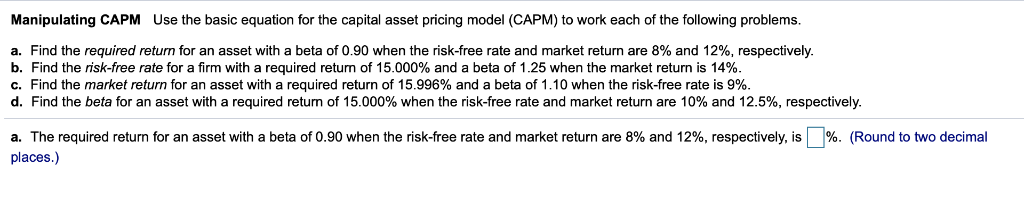 Solved Manipulating CAPM Use the basic equation for the | Chegg.com