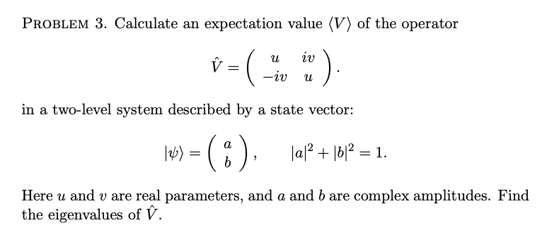 Solved PROBLEM 3. Calculate an expectation value (V) of the | Chegg.com