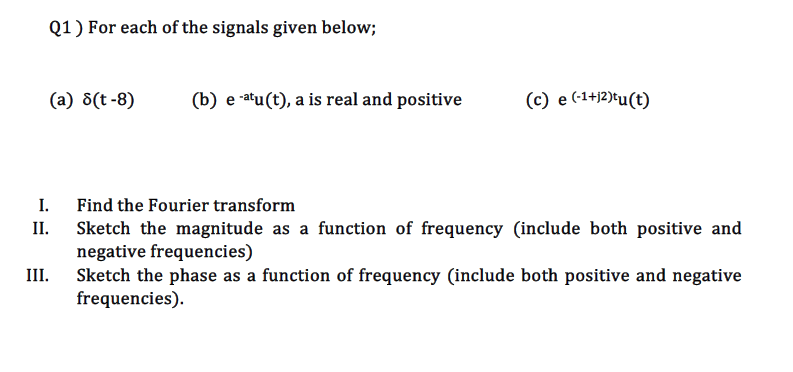 Solved Q1) ﻿For each of the signals given | Chegg.com