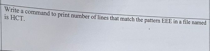 Solved Write a command to print number of lines that match | Chegg.com