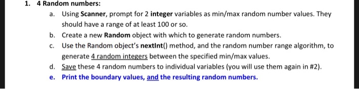 Solved 1. 4 Random numbers: Using Scanner, prompt for 2 | Chegg.com
