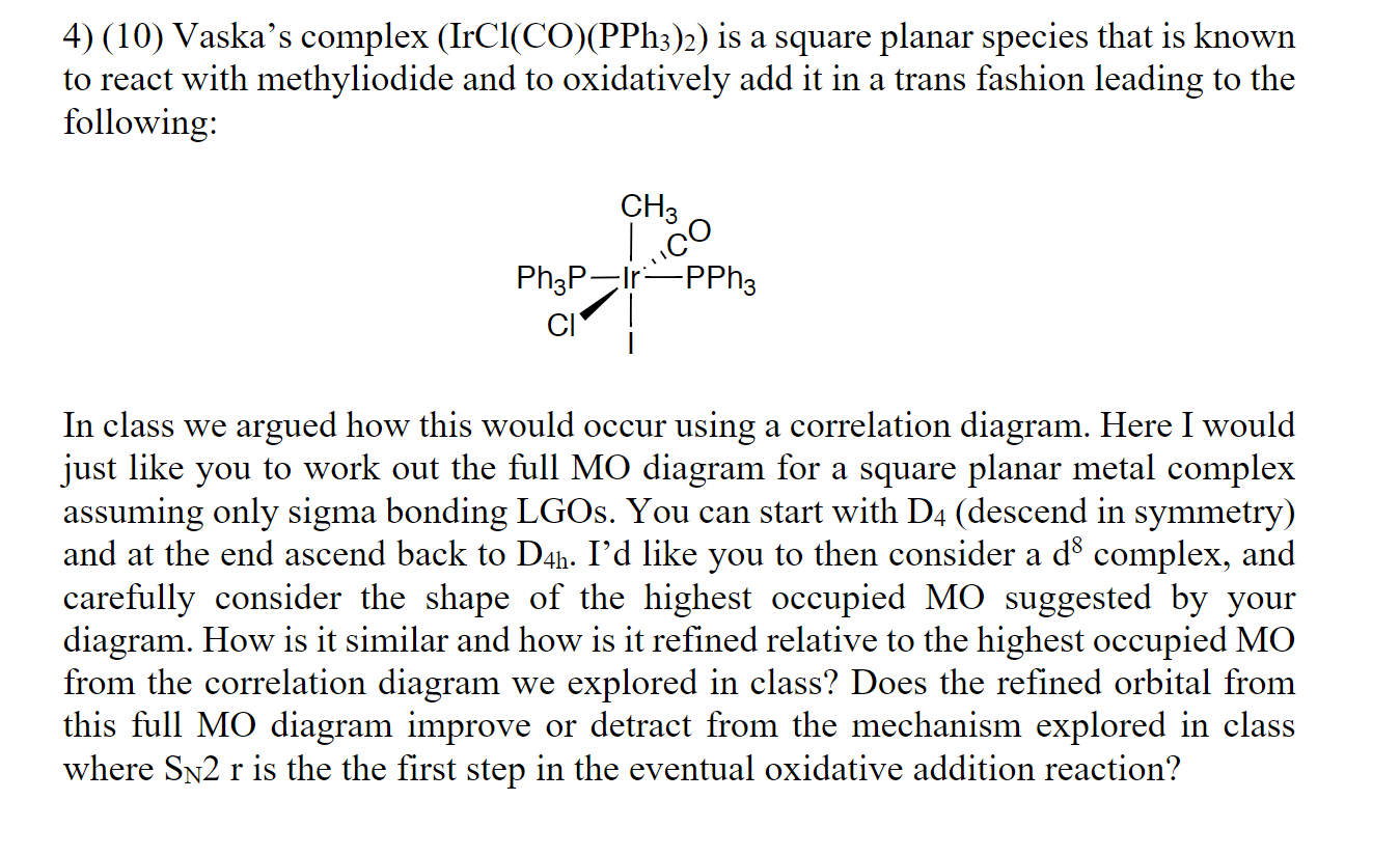 Solved 4)(10) Vaska’s complex (IrCI(CO)(PPh3)2) is a square | Chegg.com