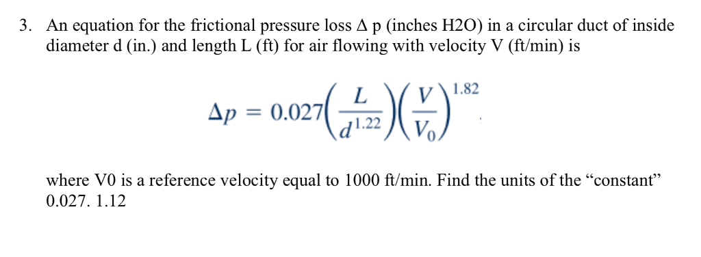 Solved 3. An equation for the frictional pressure loss Δ p | Chegg.com