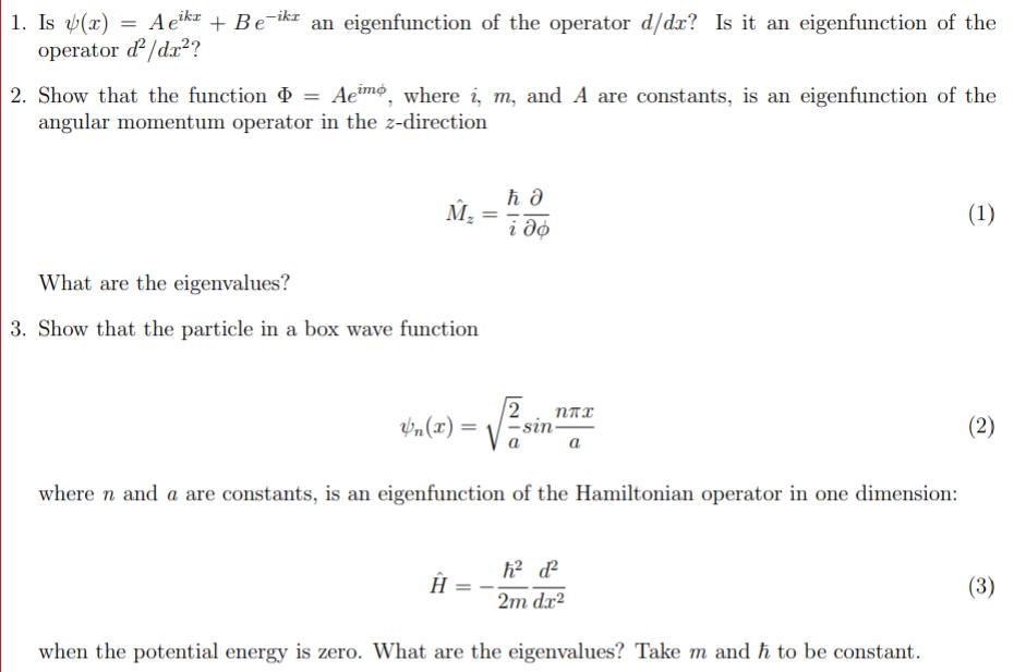Solved 1. Is (u) = Aeikr + Be-ikr an eigenfunction of the | Chegg.com