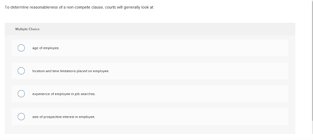Solved To determine reasonableness of a non-compete clause, | Chegg.com