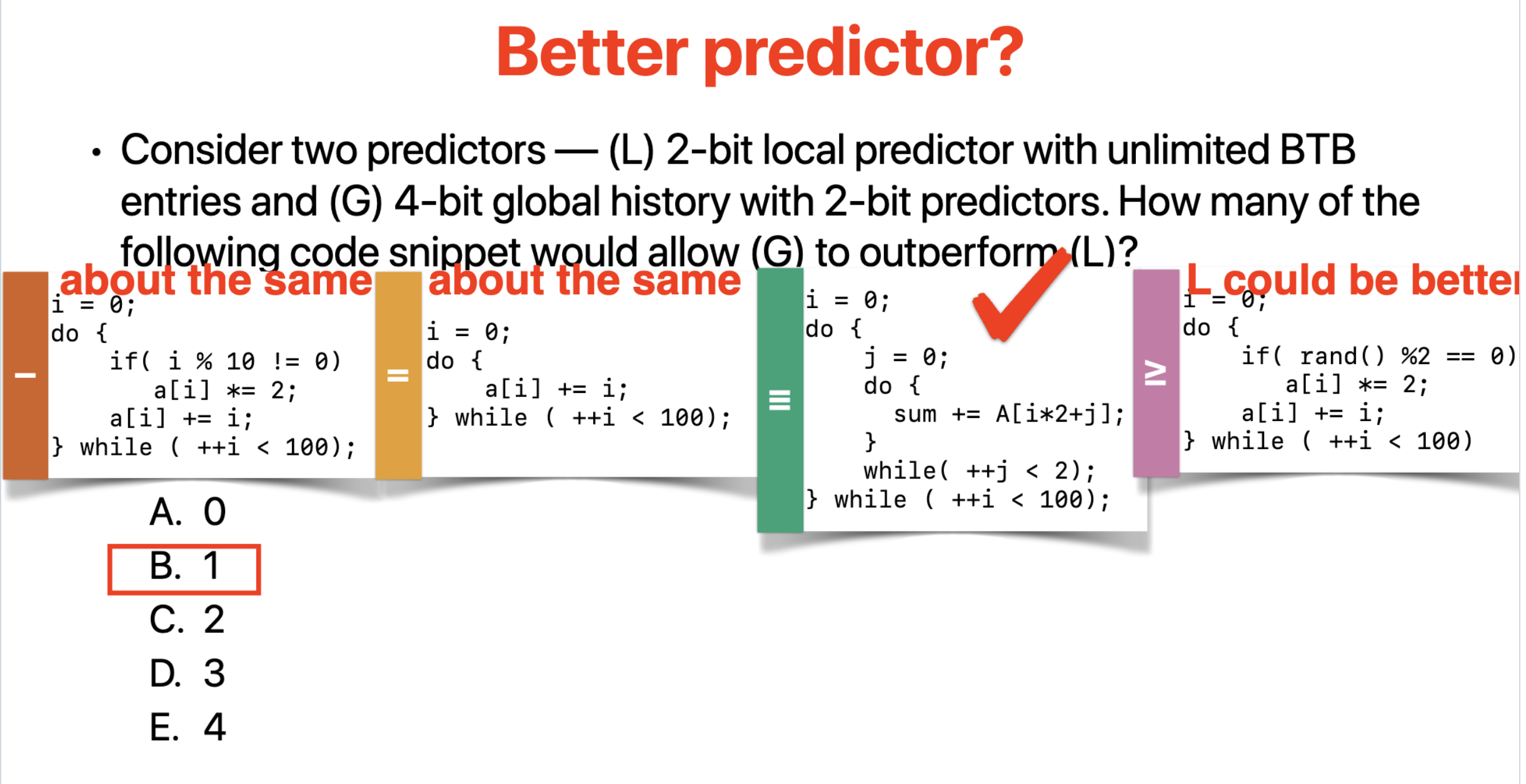 Solved Better predictor? - Consider two predictors - (L) | Chegg.com