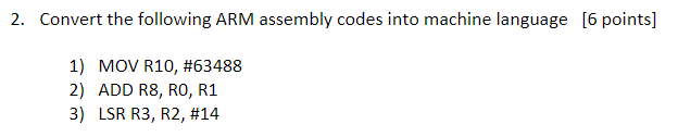 2. Convert the following ARM assembly codes into | Chegg.com