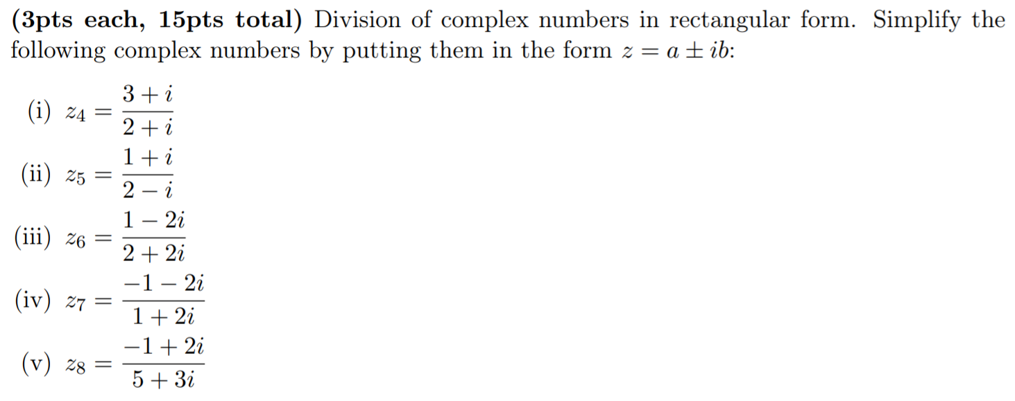 Solved (3pts each, 15pts total) Division of complex numbers | Chegg.com