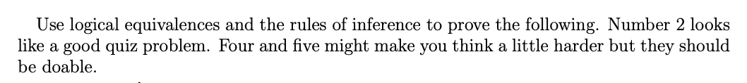 Solved Use logical equivalences and the rules of inference | Chegg.com