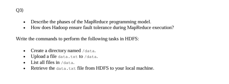 Solved Q3) - ﻿Describe the phases of the MapReduce | Chegg.com