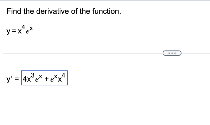 Solved Find the derivative of the function. y=x4ex | Chegg.com