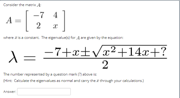 Solved Consider the matrix A -7 4 A 2 C where I is a | Chegg.com