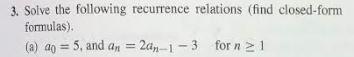 Solved Answer questions 3a and 5c by finding the closed-form | Chegg.com