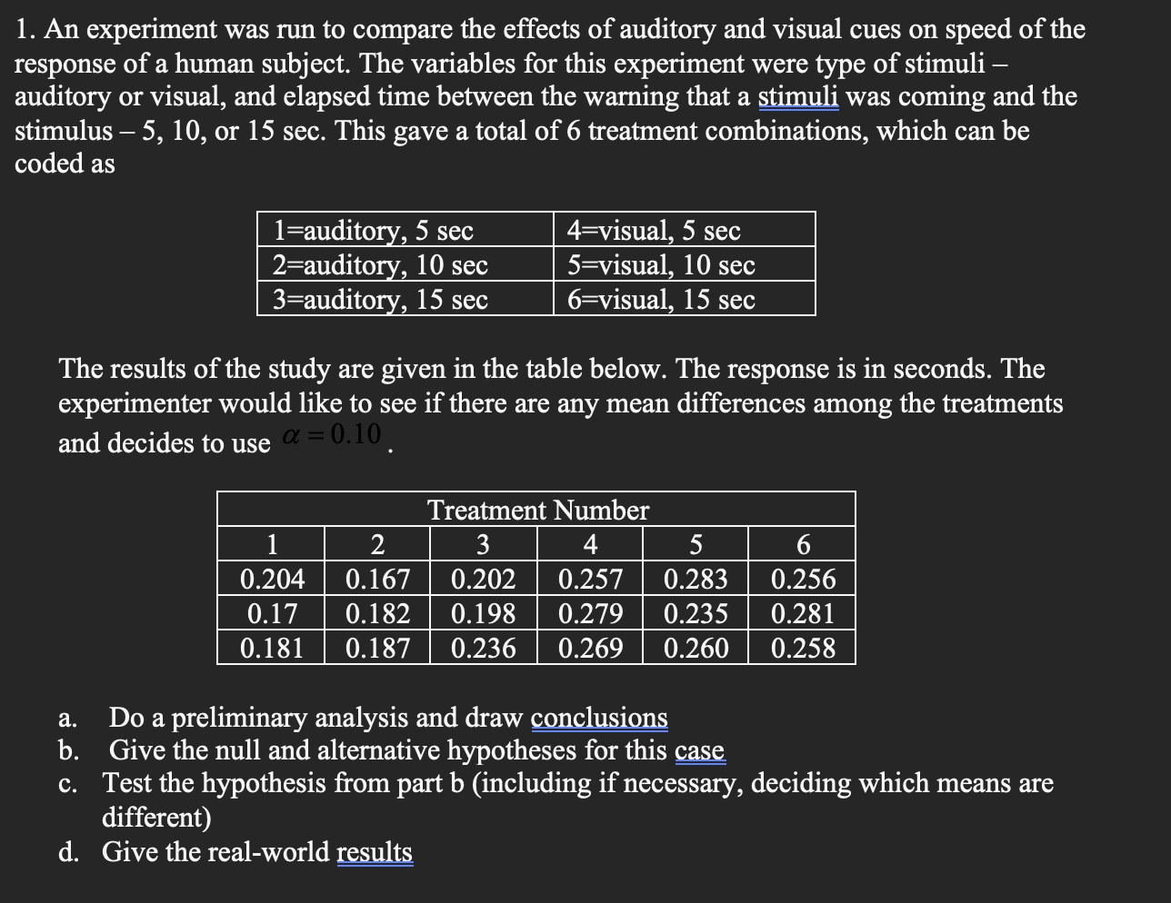 1. An experiment was run to compare the effects of | Chegg.com