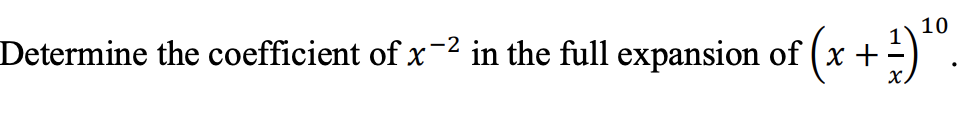 Solved 10 -2 Determine the coefficient of x-2 in the full | Chegg.com