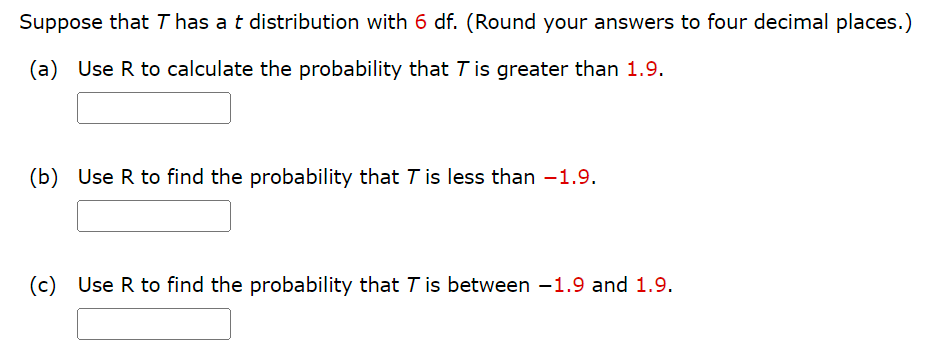 Solved Suppose that T has a t distribution with 6df. (Round | Chegg.com