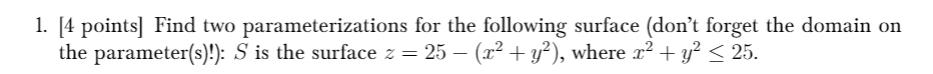 Solved 1. [4 points) Find two parameterizations for the | Chegg.com