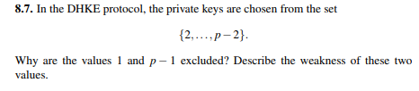 Solved 8.7. In the DHKE protocol, the private keys are | Chegg.com