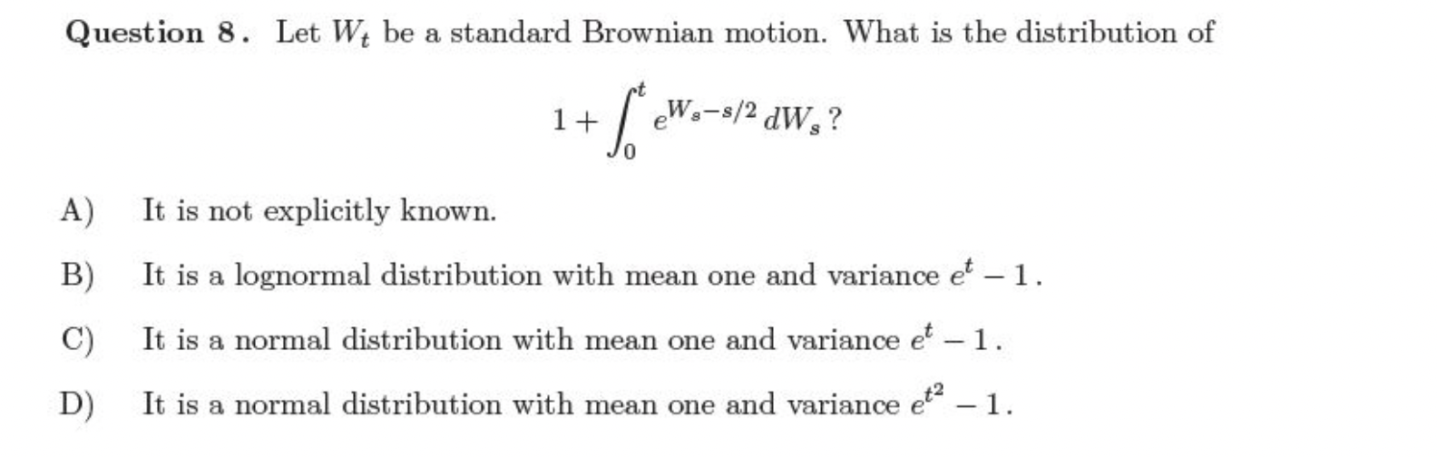 Solved Question 8. Let Wt be a standard Brownian motion. | Chegg.com