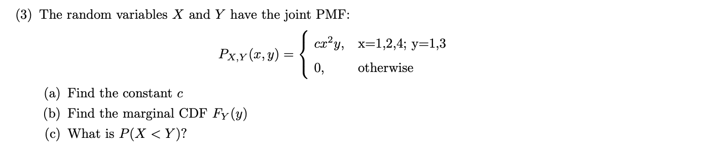 Solved (3) The random variables X and Y have the joint PMF: | Chegg.com