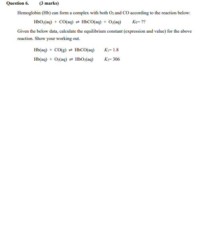 Solved Question 6. (3 marks) Hemoglobin (Hb) can form a | Chegg.com