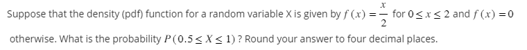Solved Suppose that the density (pdf) function for a random | Chegg.com