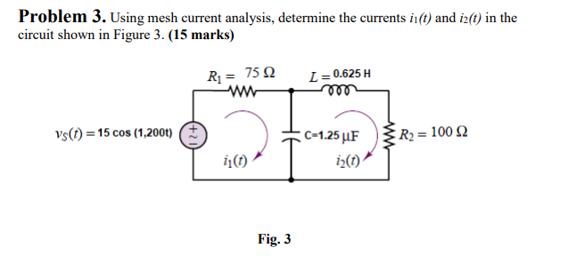 Solved Problem 3. Using mesh current analysis, determine the | Chegg.com