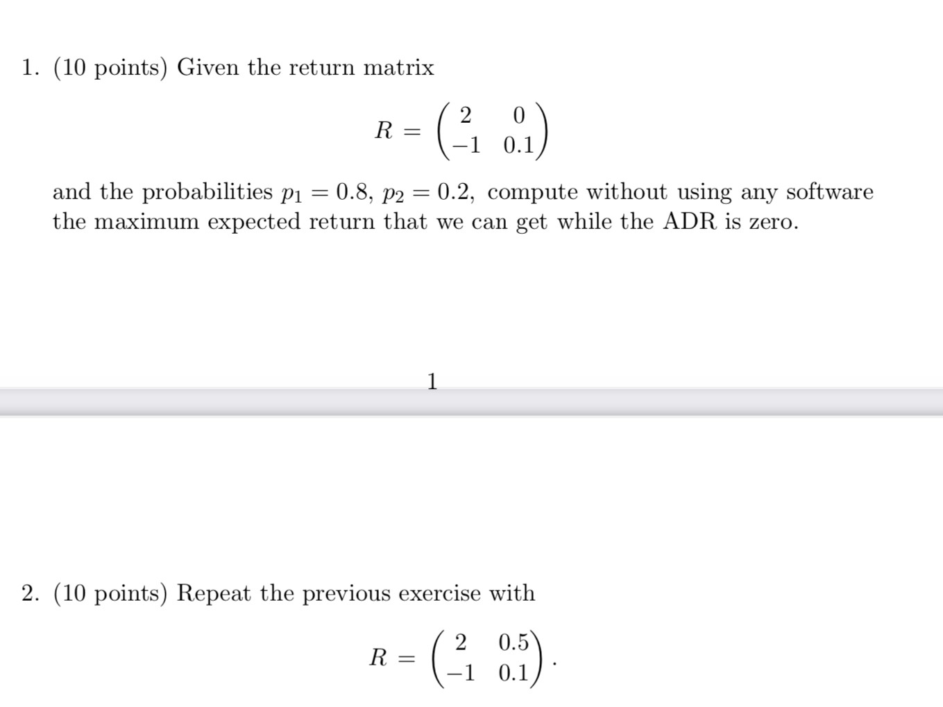 Solved 1. (10 points) Given the return matrix R=(2−100.1) | Chegg.com