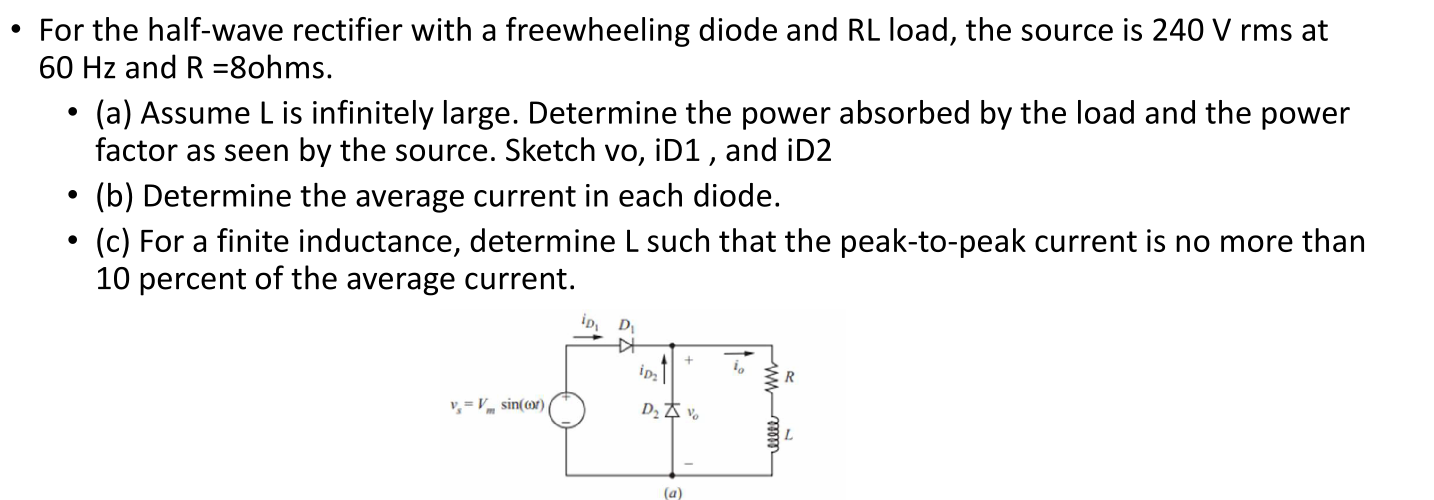 For the half-wave rectifier with a freewheeling | Chegg.com