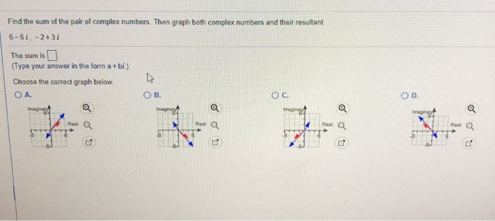 Solved Find the sum of the pair of complex numbers. Then | Chegg.com