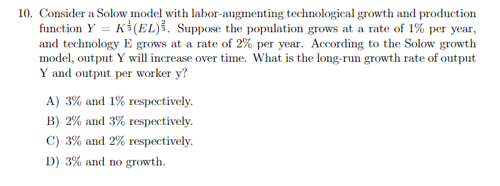 Solved 10. Consider a Solow model with labor-augmenting | Chegg.com