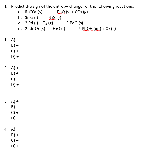 Solved 1. Predict the sign of the entropy change for the | Chegg.com