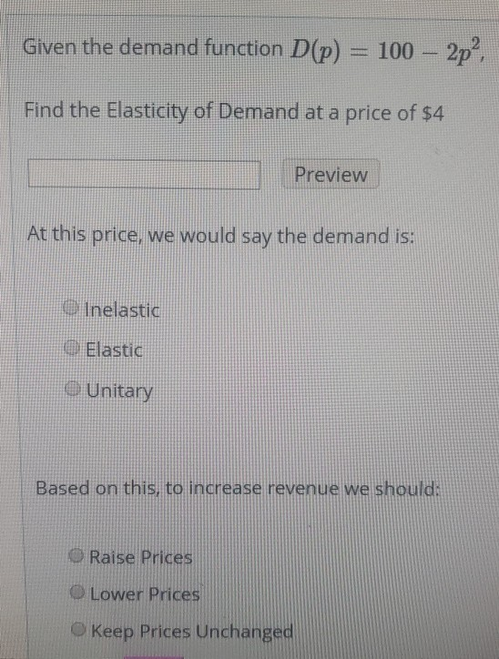 Solved Given the demand function D(p) = 100 – 2p, Find the | Chegg.com