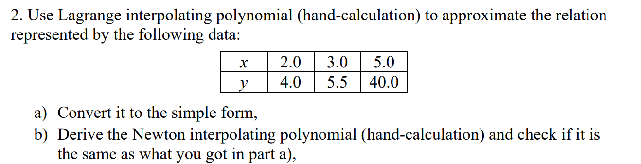 Solved х 5.0 2. Use Lagrange interpolating polynomial | Chegg.com