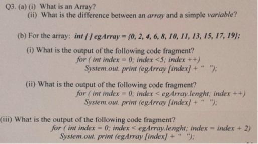 Solved Q3. (a) (i) What is an Array? (ii) What is the | Chegg.com