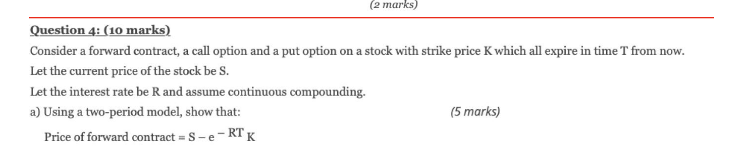 Solved Question 4: (10 marks) Consider a forward contract, a | Chegg.com