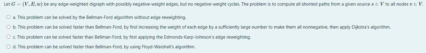 Solved Let G = (V, E, w) be any edge-weighted digraph with | Chegg.com