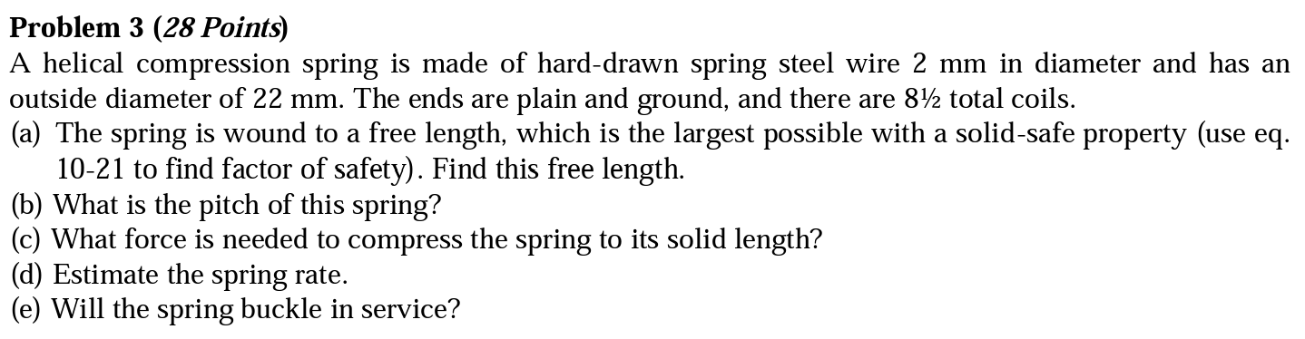 Solved Problem 3 (28 Points) A helical compression spring is | Chegg.com
