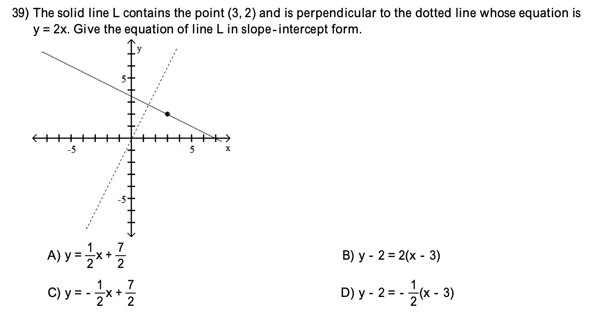 Solved 39) The solid line L contains the point (3,2) and is | Chegg.com
