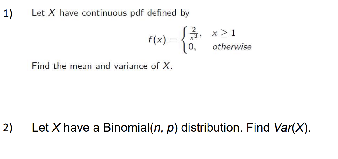 Solved Let X have continuous pdf defined by f(x)={x32,0,x≥1 | Chegg.com
