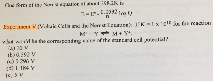 Solved One form of the Nernst equation at about 298.2K is | Chegg.com