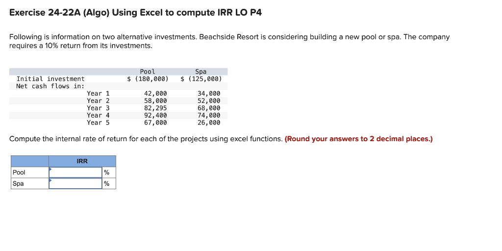 Solved Exercise 24-22A (Algo) Using Excel to compute IRR LO | Chegg.com