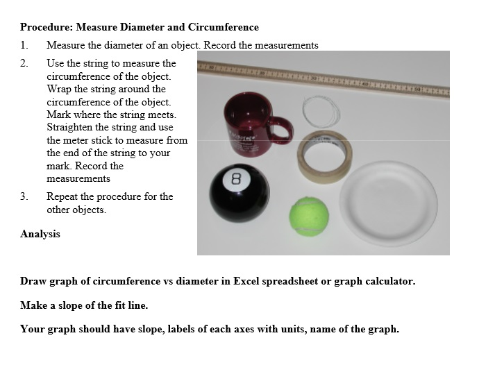 Solved Procedure: Measure Diameter and Circumference 1. | Chegg.com