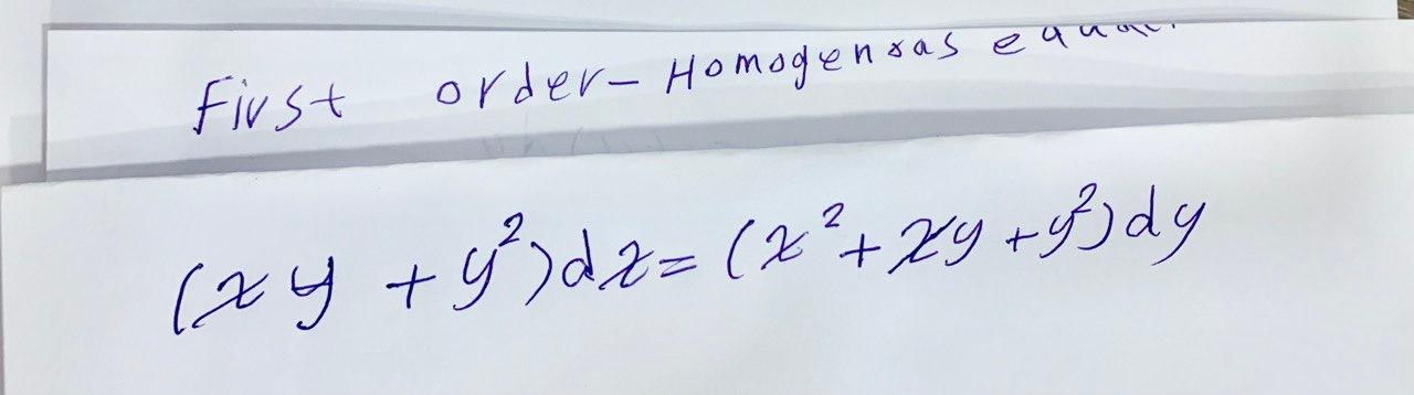 Solved first order- Homogenous eau (xy + y )d2=(2²+29+ | Chegg.com