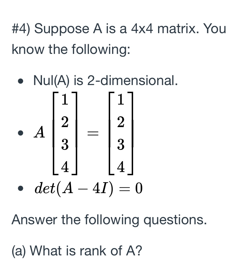 Solved #4) Suppose A is a 4x4 matrix. You know the | Chegg.com
